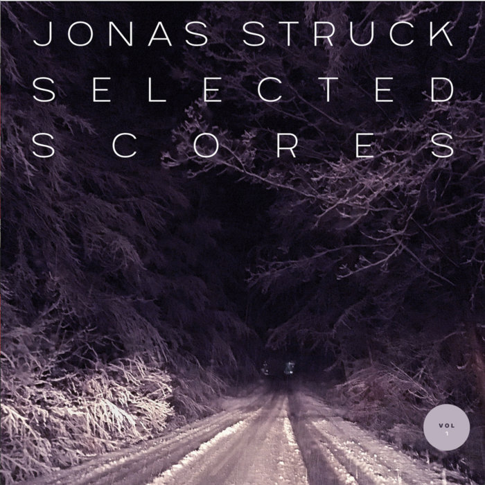 Selected Scores Vol. 1 | Jonas Struck