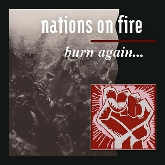 "Burn again..." | Nations On Fire | Refuse Records
