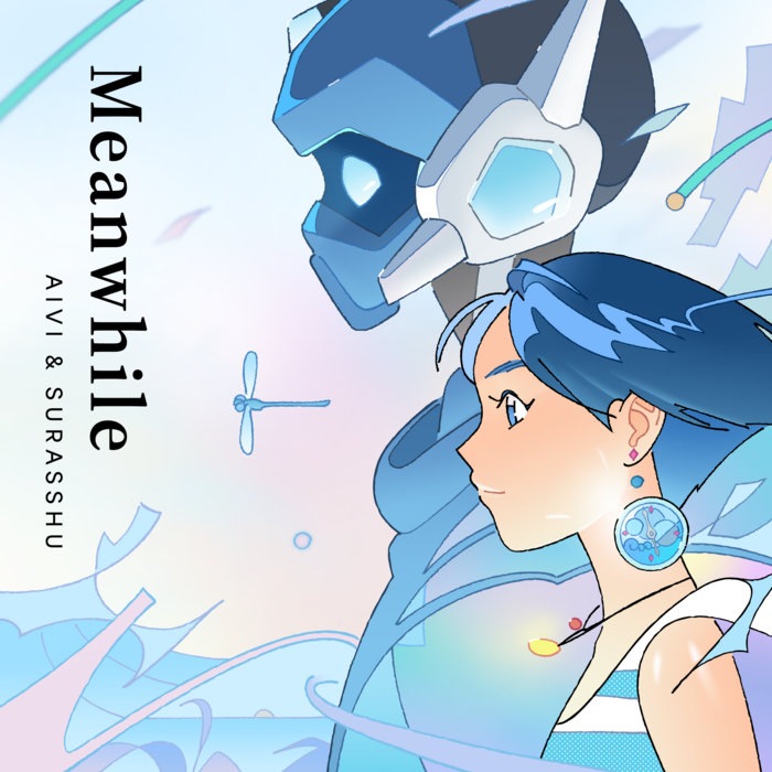 Meanwhile | aivi & surasshu