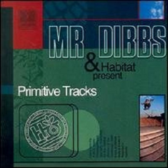 Mr. Dibbs & Habitat Present: Primitive Tracks | Mr. Dibbs