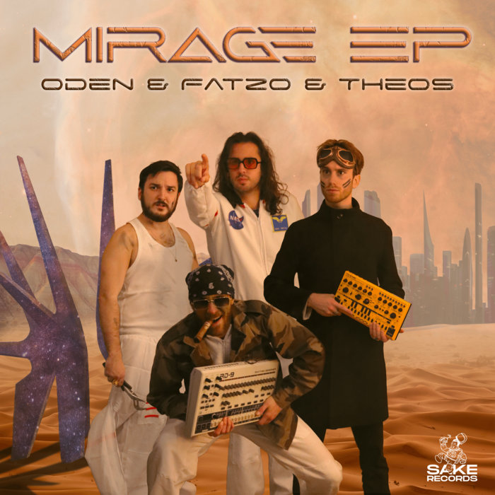 Oden & Fatzo & THEOS - Mirage EP | Oden & Fatzo & THEOS | Sake Records