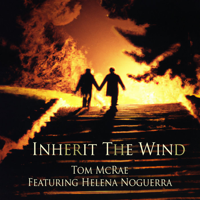 Inherit The Wind | Tom McRae ft. Helena Noguerra | Tom McRae