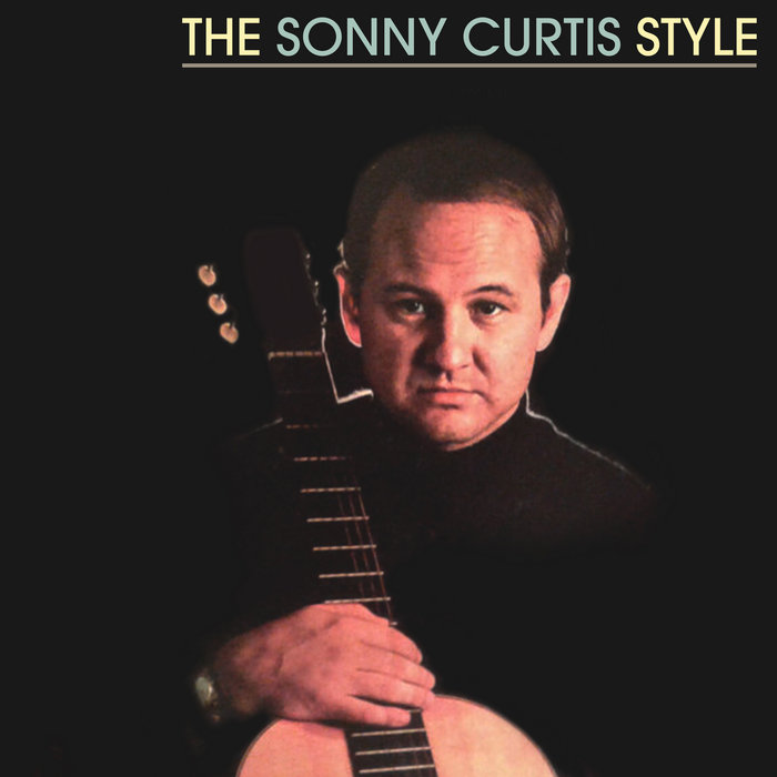 The Sonny Curtis Style | Sonny Curtis