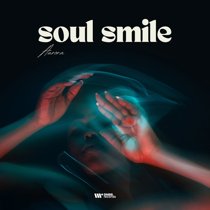 Soul Smile EP | Aurora DNB | DNBB Records