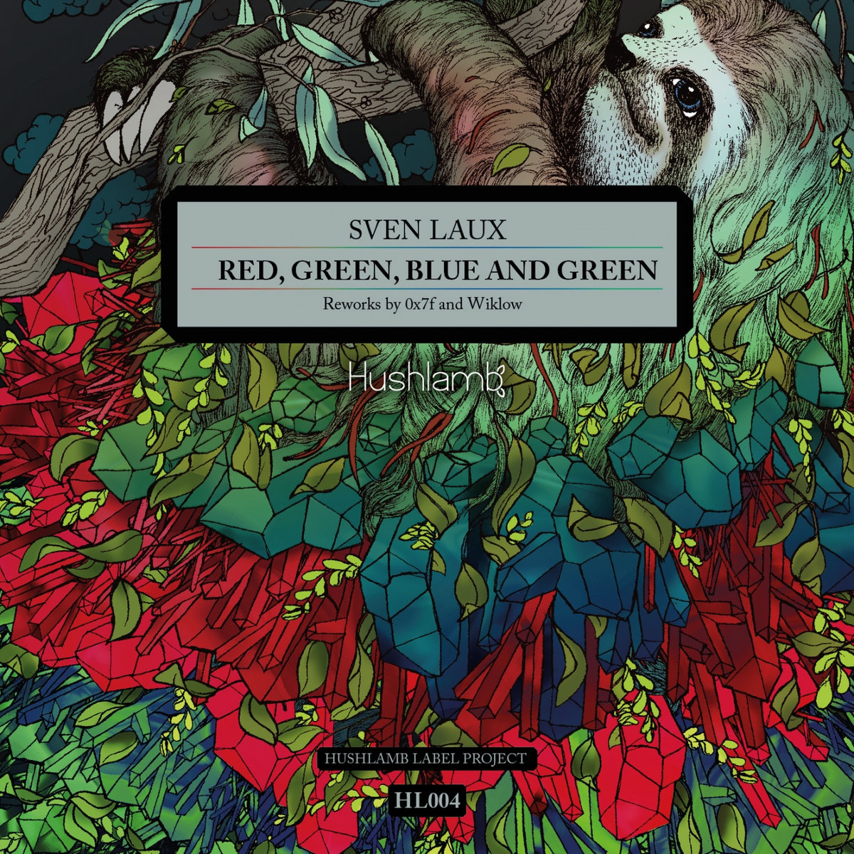 [HL004] Sven Laux - Red, Green, Blue and Green | Hushlamb Label Project