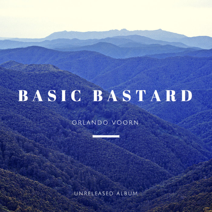 BASIC BASTARD The Unreleased Album | Basic Bastard | Orlando Voorn Official