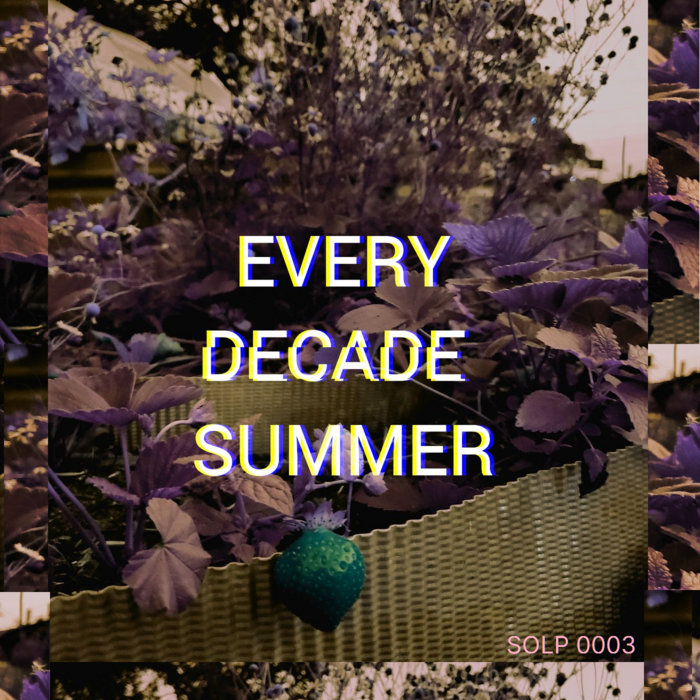 Every Decade Summer | Source of Light and Power