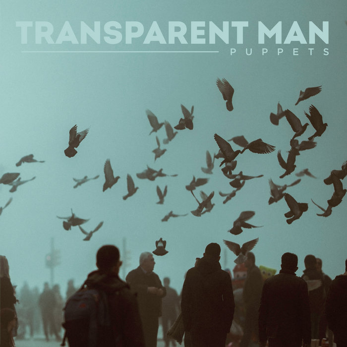 Puppets | Transparent Man