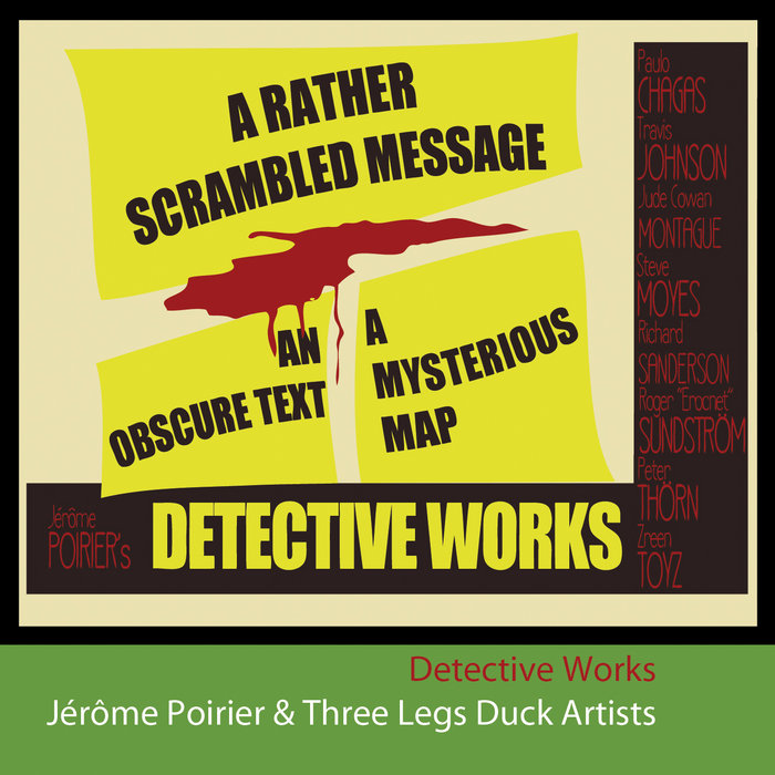 Detective Works | Jérôme Poirier & Three Legs Duck Artists | Three Legs ...