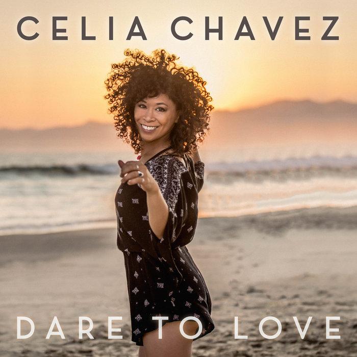 Dare To Love | Celia Chavez