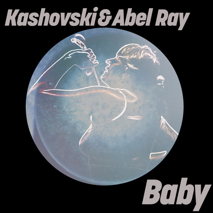 Kashovski & Abel Ray - Baby | Get Physical Music