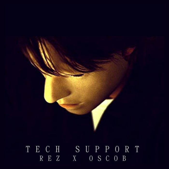 Tech Support | Rez x Oscob | Dream Graveyard