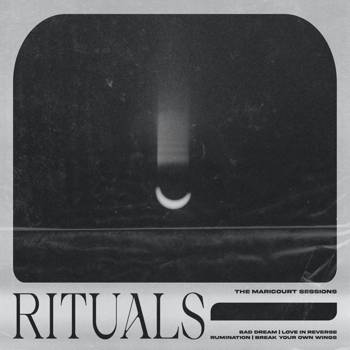 The Maricourt Sessions | Rituals