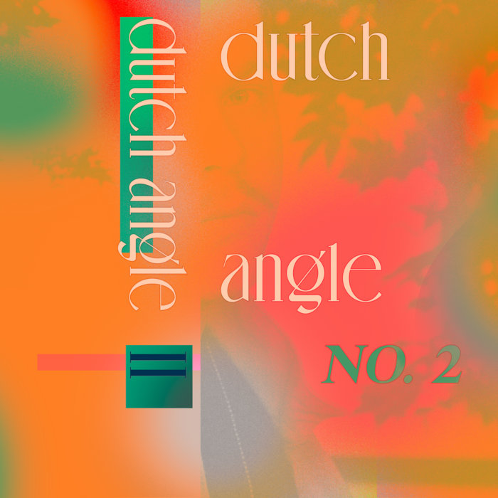 Blue is the Colour of the Most Fragile Plastic | Dutch Angle