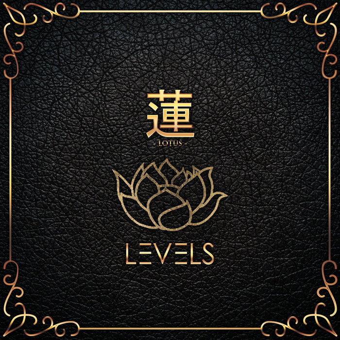 LEVELS | LOTUS 蓮