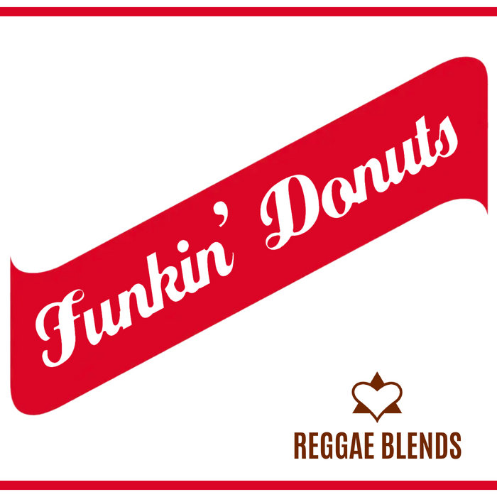 FUNKIN' DONUTS Reggae Blends | Krüller | Shared Soul Family