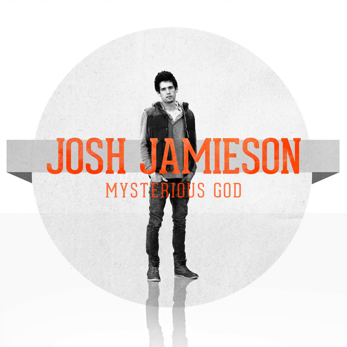 Mysterious God | Josh Jamieson
