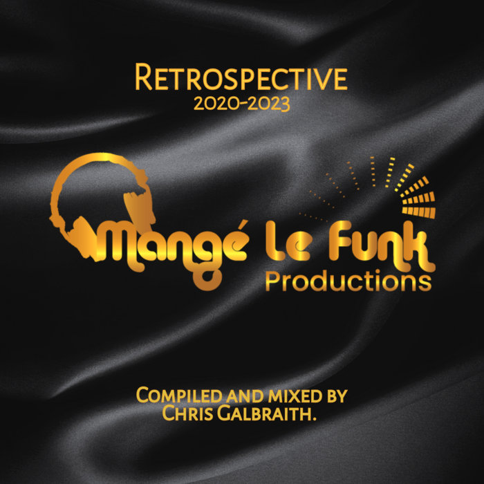 Mange Le Funk Productions Retrospective 2020-2023 Compiled and Mixed by ...