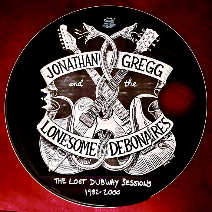 The Lost Dubway Sessions, 1982-2000 | Jonathan Gregg & the Lonesome ...