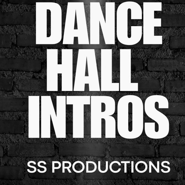 DANCEHALL INTROS | SS PRODUCTIONS