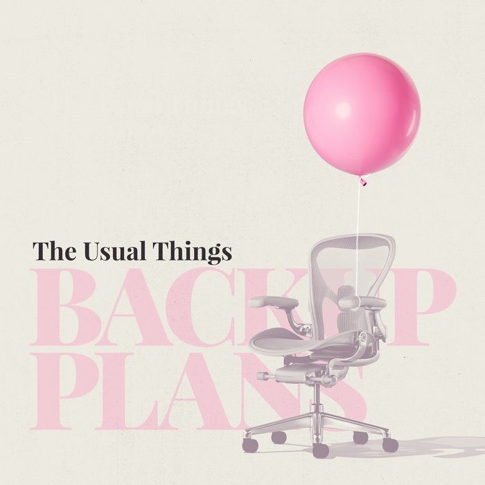 Backup Plans | The Usual Things