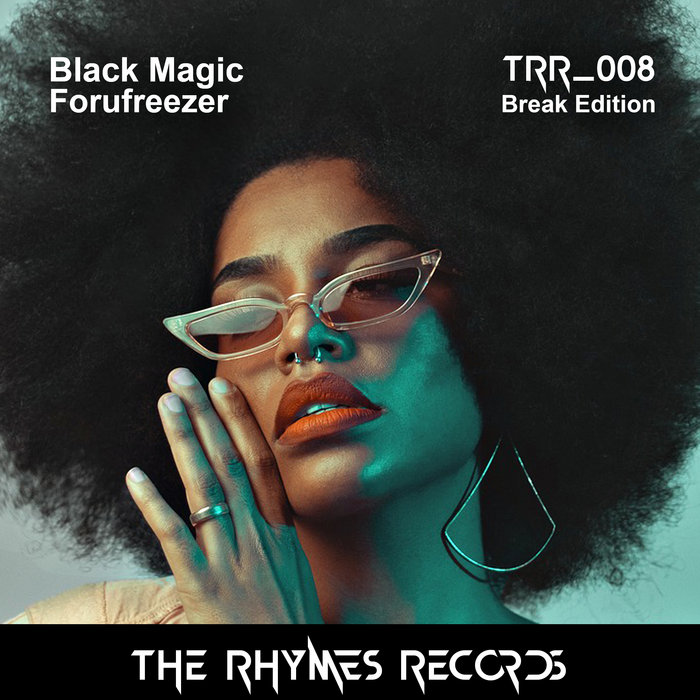 TRR_008 - Forufreezer - Black Magic | Forufreezer | The Rhymes Records