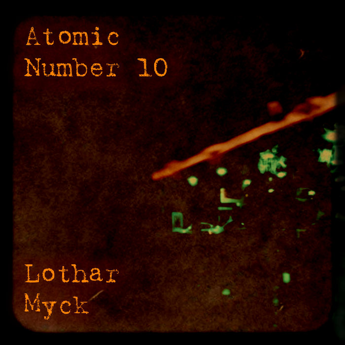 Atomic Number 10 | Lothar Myck