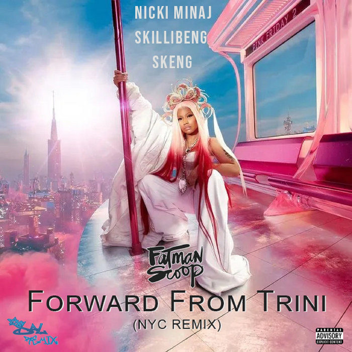 Nicki Minaj, Skillibeng & Skeng - Forward From Trini (DJ Sal 'NYC ...