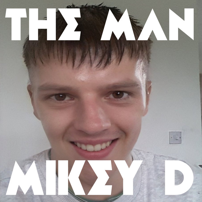 The Man | Mikey D