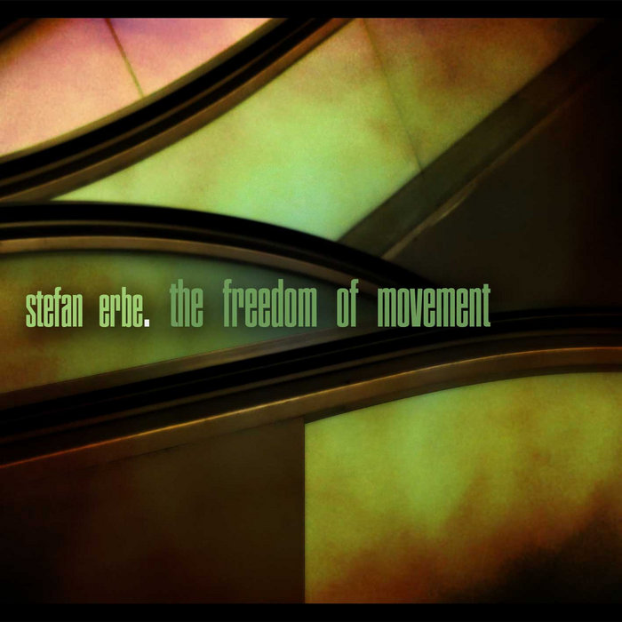 The Freedom Of Movement | Stefan Erbe