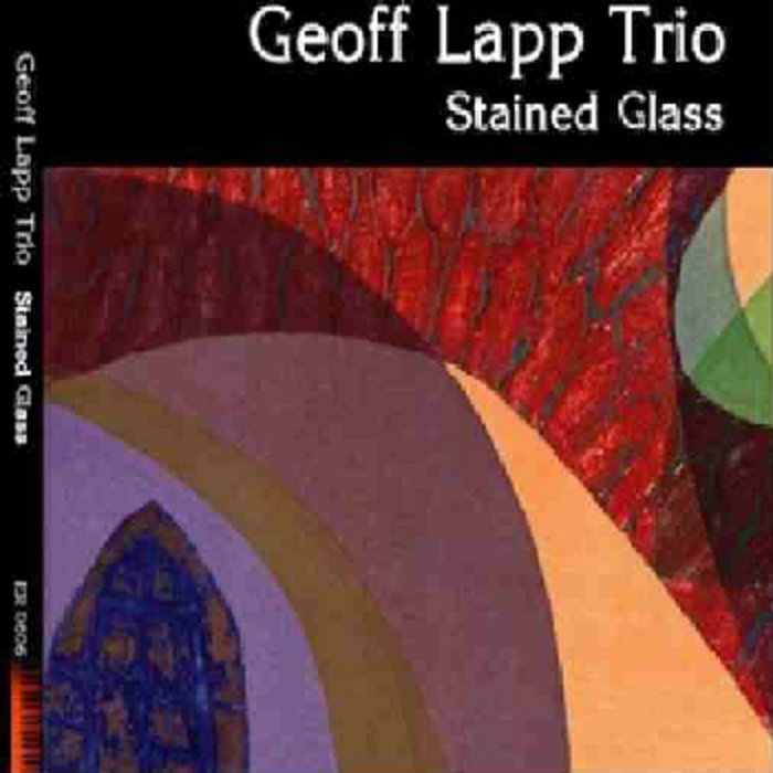 Stained Glass | Geoff Lapp Trio