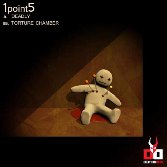 1point5- Deadly / Torture Chamber | 1point5 | Demon Dub Records