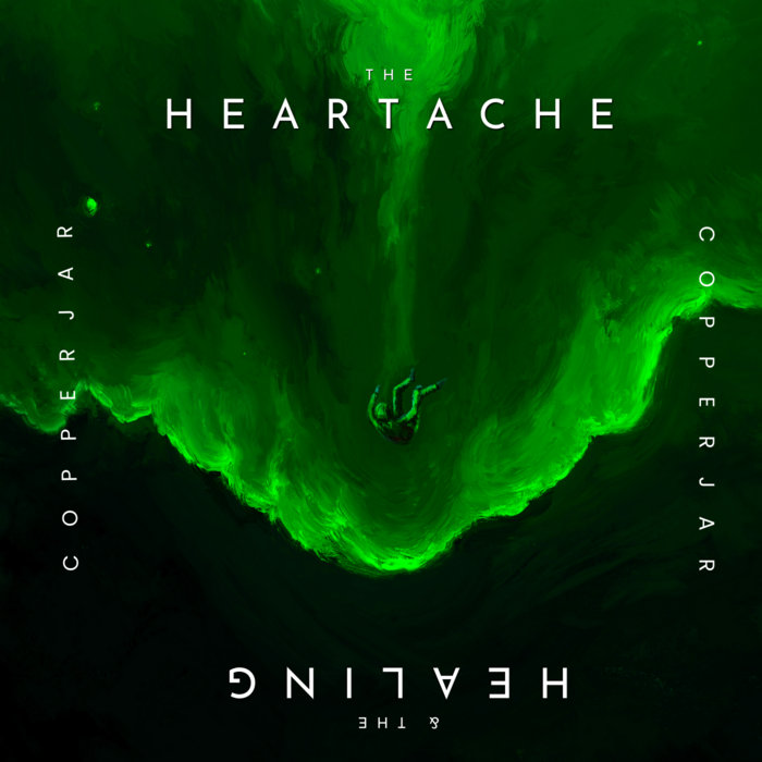 The Heartache & The Healing | Copperjar