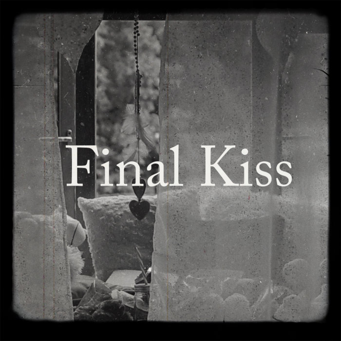Final Kiss | Mel Maryns