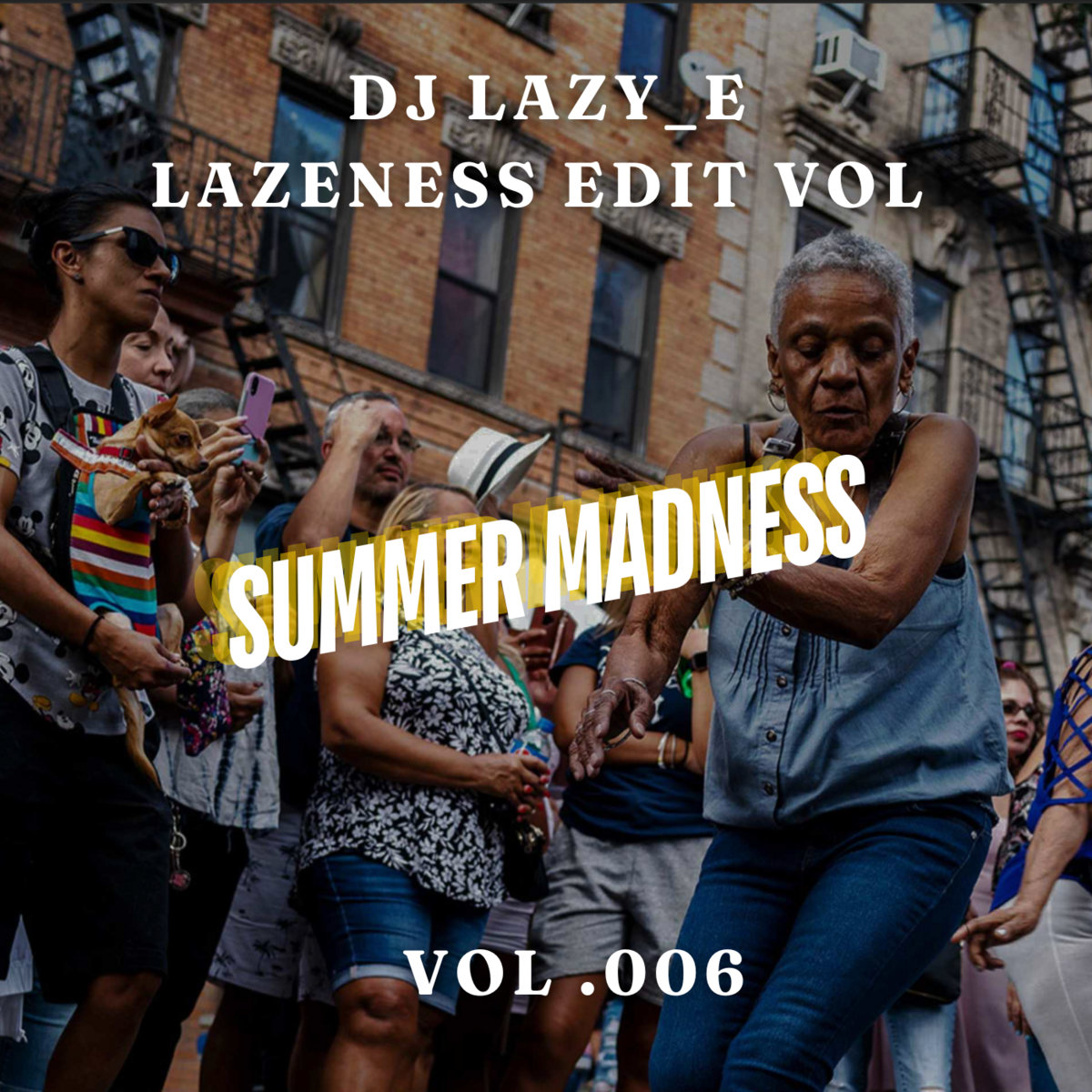 DJ LAZY_E LAZENESS EDITS VOL.006 | DjLazy_E