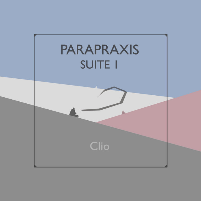 Parapraxis: Suite I (Clio) | Morrison Cole