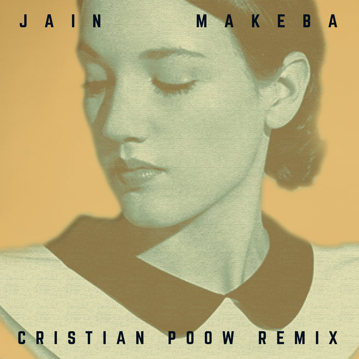 Jain - Makeba (Cristian Poow Remix) | Cristian Poow