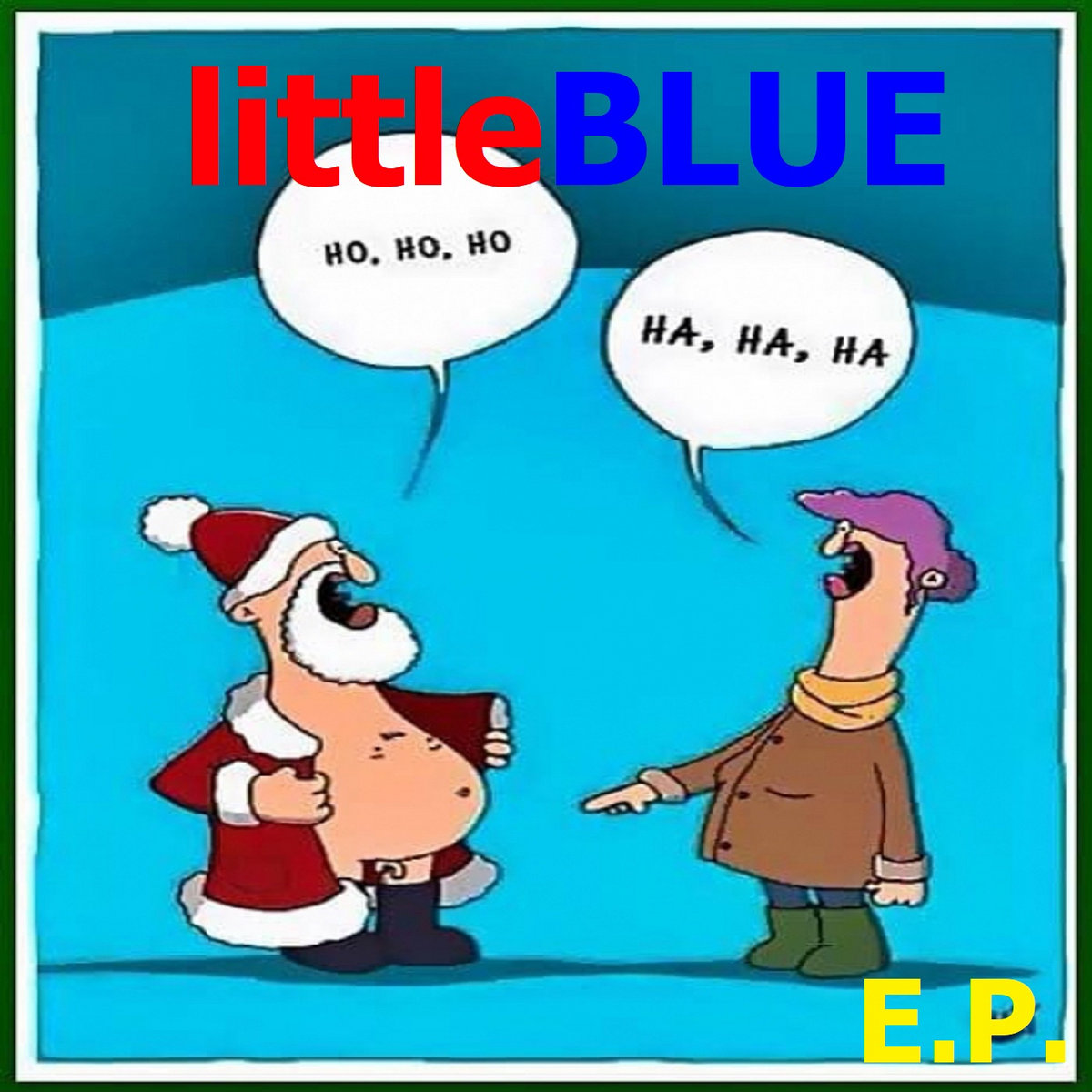 littleBLUE - HO,HO,HO,HA,HA,HA E.P. | littleBLUE