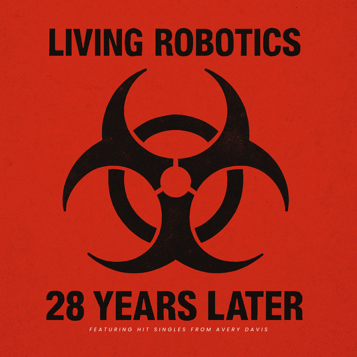 28 Years Later (Original Mix) | Living Robotics