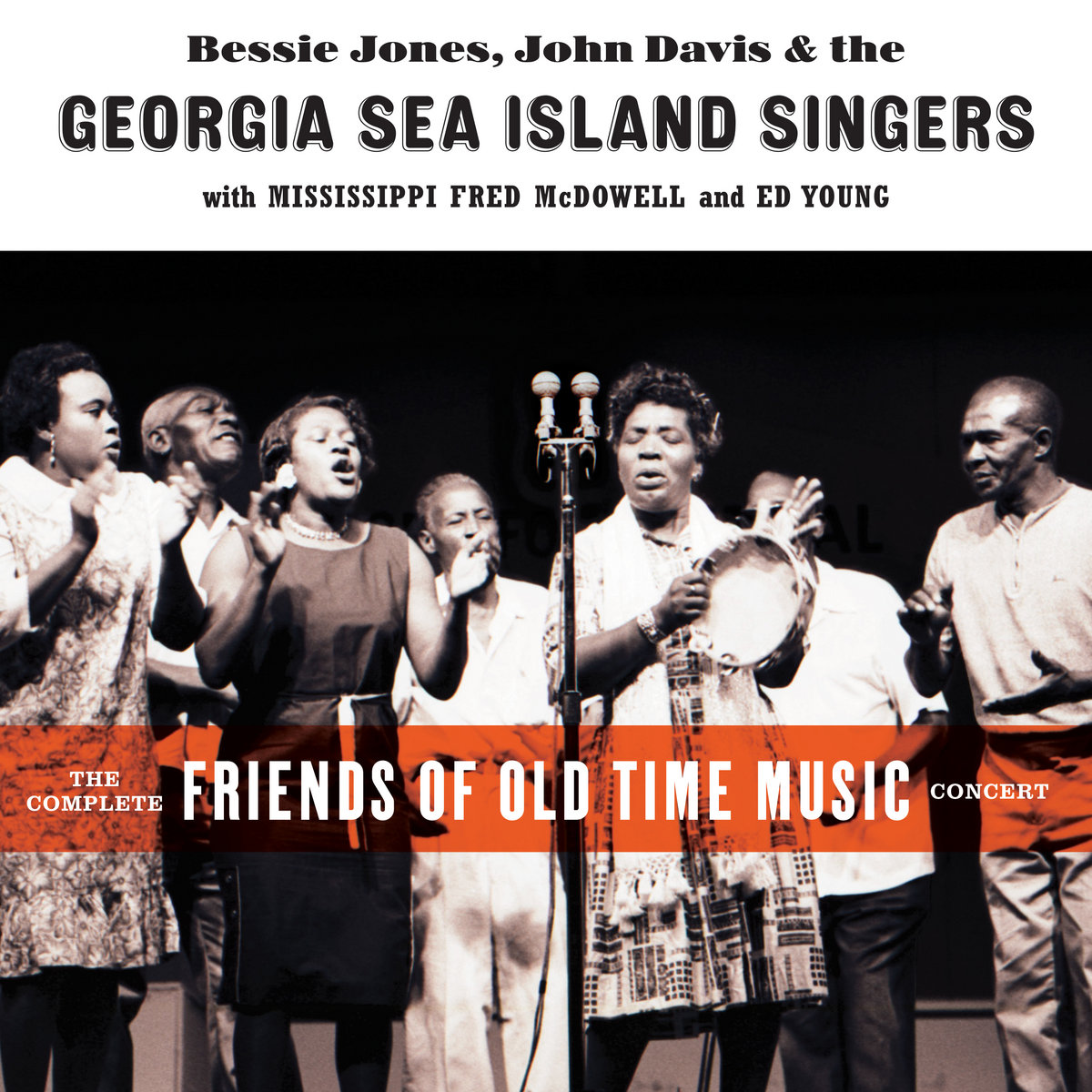The Complete Friends of Old Time Music Concert | Bessie Jones, John ...
