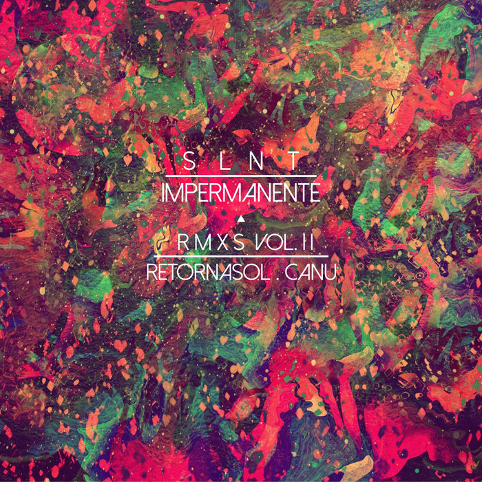 IMPERMANENTE RMXS vol.II | SLNT