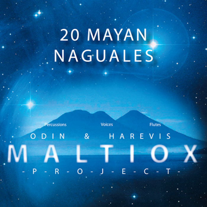 Maltiox Project (20 Mayan Naguales) | Harevis & Odin | Harevis