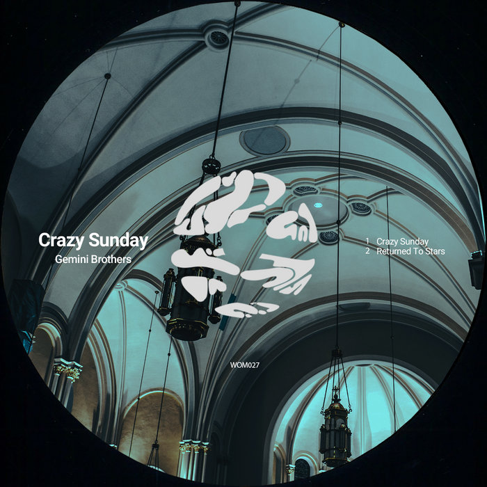 Gemini Brothers - Crazy Sunday [WOM027] | Wowie Music