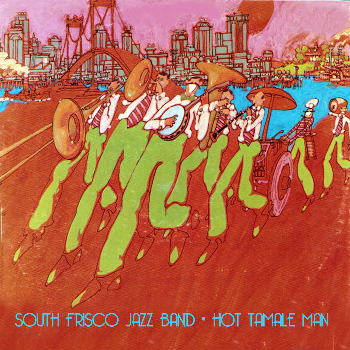 Hot Tamale Man | South Frisco Jazz Band