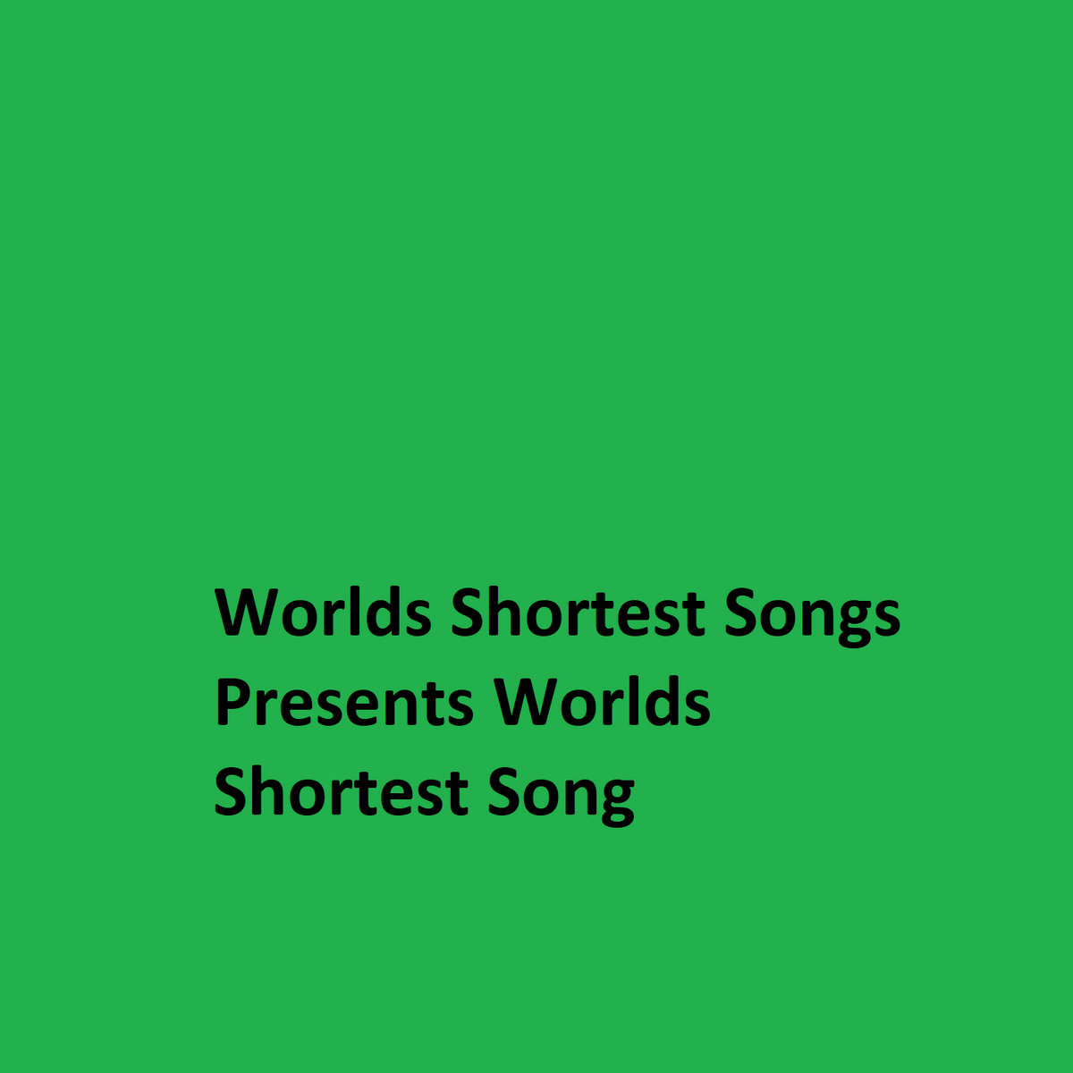 Worlds Shortest Song | Worlds Shortest Songs | World Shortest songs