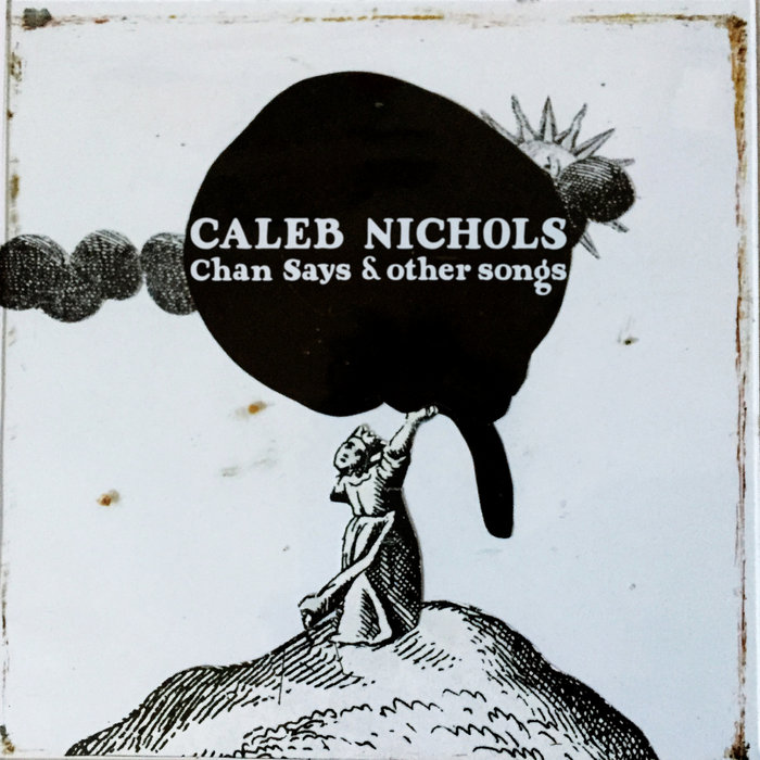 Chan Says & Other Songs | Caleb Nichols