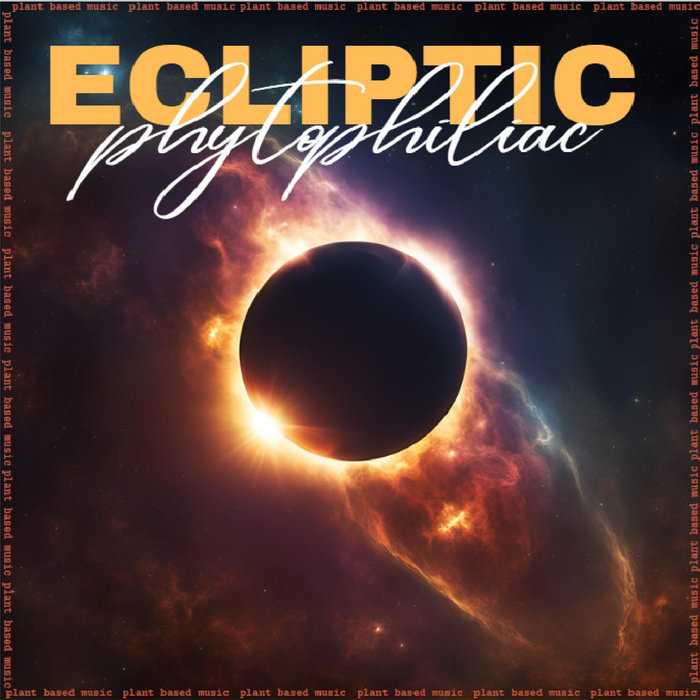Ecliptic | Phytophiliac