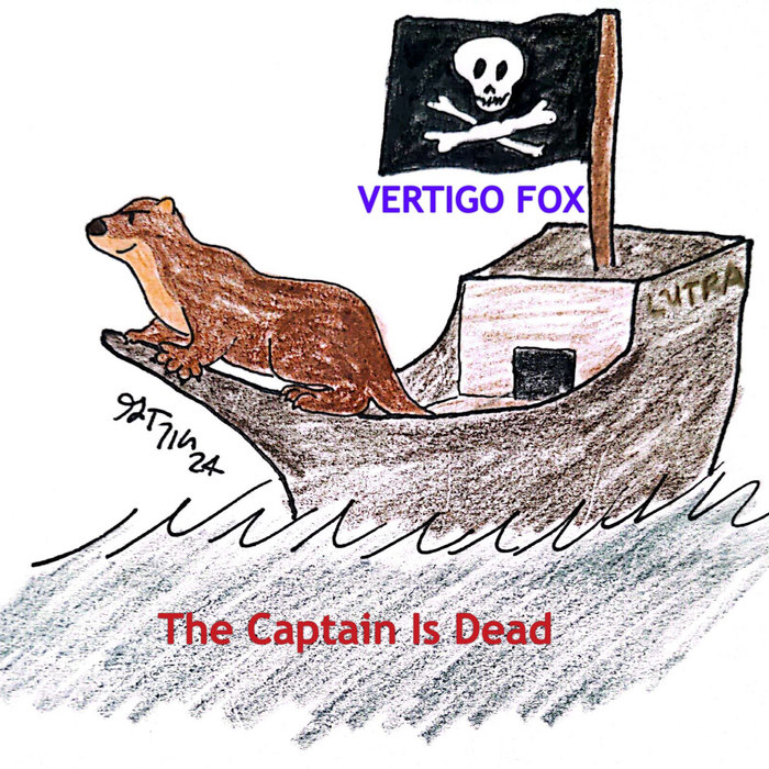 The Captain Is Dead | Vertigo Fox