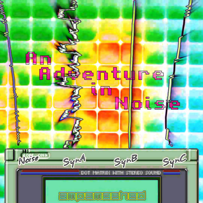 An Adventure In Noise EP | AmpSmashed