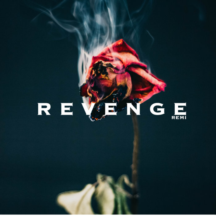 Revenge | Remı